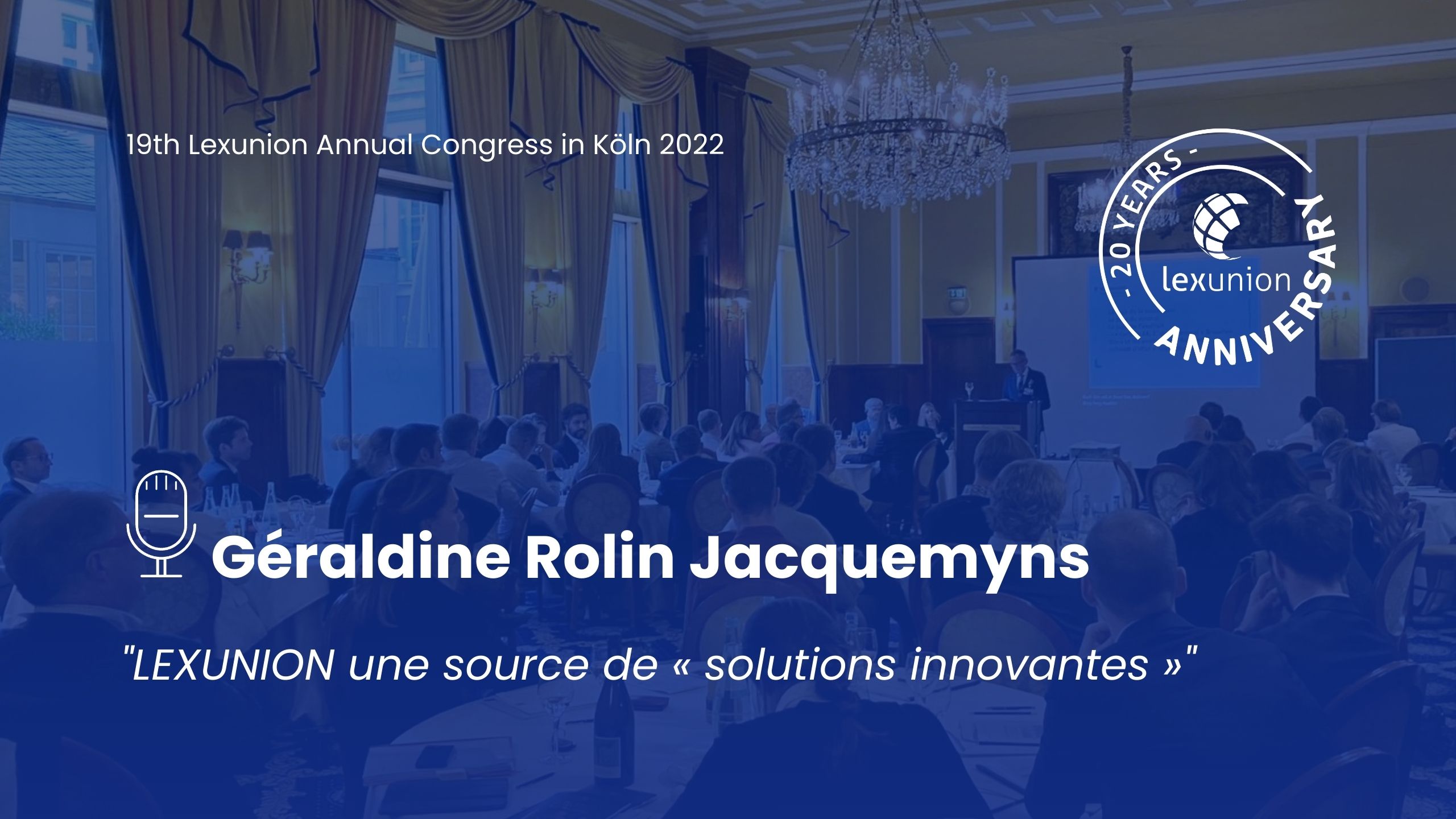 LEXUNION a source of innovative solutions - Géraldine Rolin Jacquemyns ...